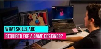 Essential Game Designer Skills | How to Become a Video Game Designer