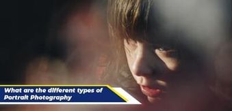 Types of Portrait Photography | Seamedu